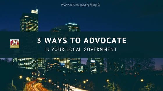 3 Ways to Advocate in Your Local Government - Central Outreach ...